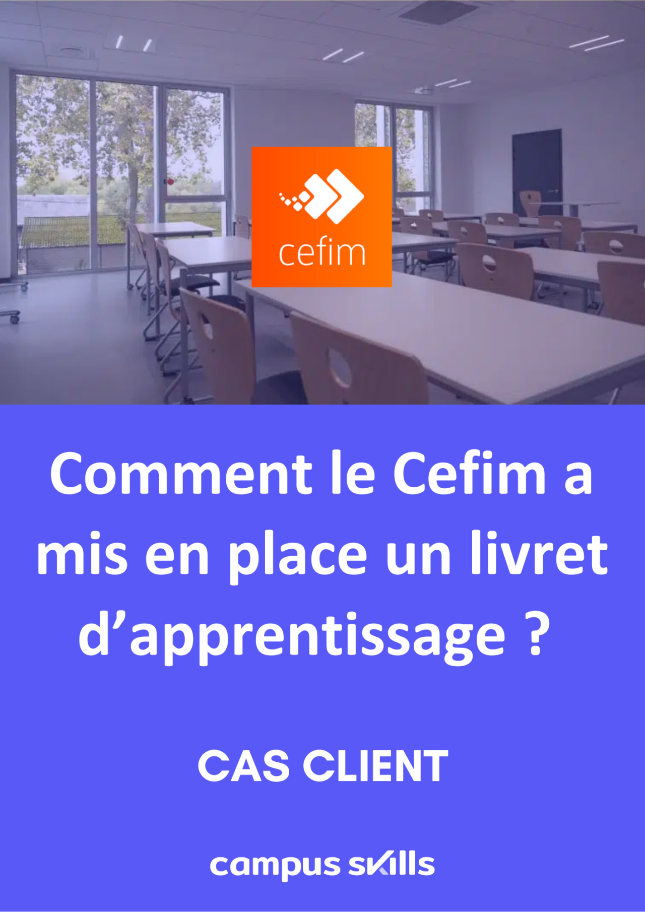 Étude de cas client : CEFIM - Campus Skills